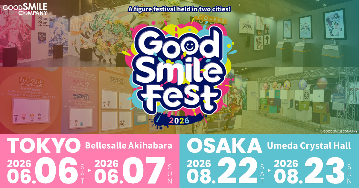 Good Smile Fest 2026 | GOOD SMILE COMPANY